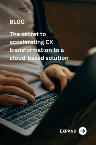 The secret to accelerating CX transformation | Blackchair