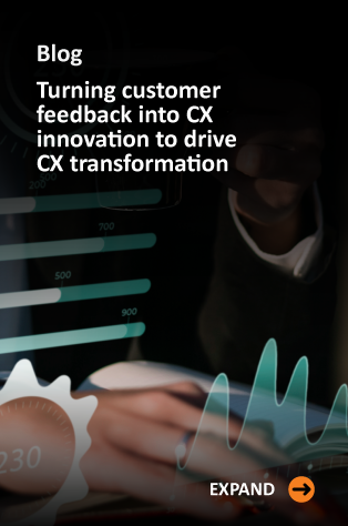 The Role of Customer Feedback In Driving CX Transformation